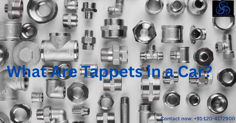 What Are Tappets in a Car? Meaning, Function & Types Explained